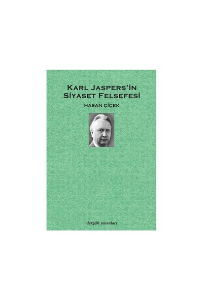 Karl Jaspers'in Siyaset Felsefesi Karl Jaspers'in Siyaset Felsefesi