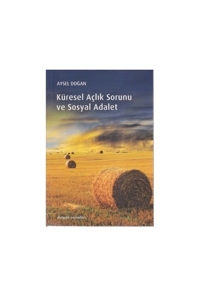 Küresel Açlık Sorunu Ve Sosyal Adalet-Aysel Doğan