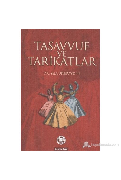Tasavvuf Ve Tarikatlar-Selçuk Eraydın Tasavvuf Ve Tarikatlar-Selçuk Eraydın