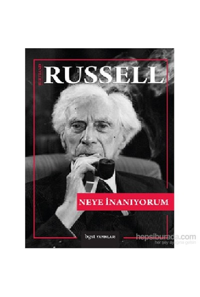 Neye İnanıyorum-Bertrand Russell Neye İnanıyorum-Bertrand Russell
