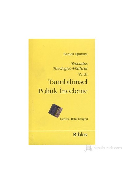 Tanrıbilimsel Politik İnceleme-Benedictus De Spinoza Tanrıbilimsel Politik İnceleme-Benedictus De Spinoza