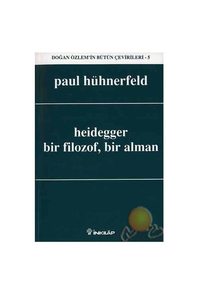 Heıdegger Bir Filozof, Bir Alman Heıdegger Bir Filozof, Bir Alman