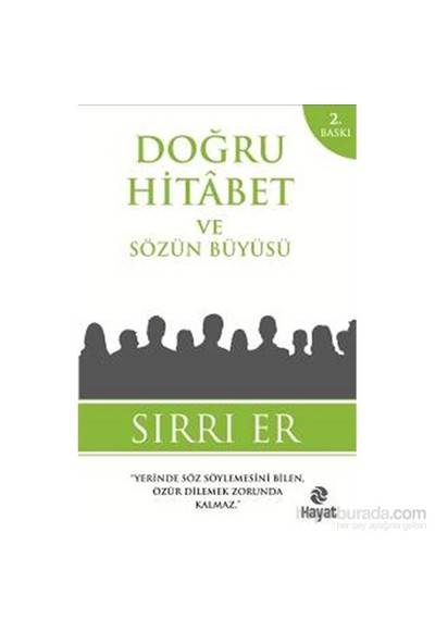 Doğru Hitabet Ve Sözün Büyüsü-Sırrı Er