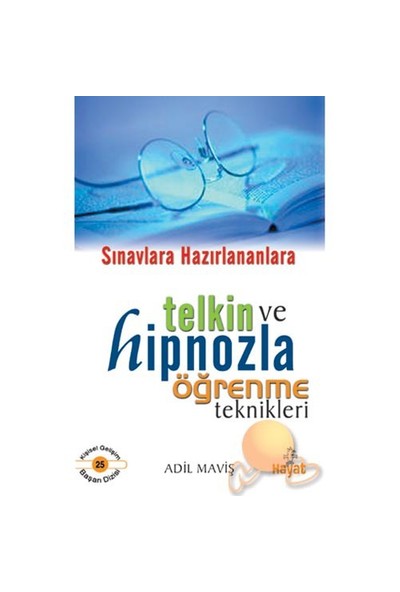 Telkin Ve Hipnozla Öğrenme Teknikleri Telkin Ve Hipnozla Öğrenme Teknikleri