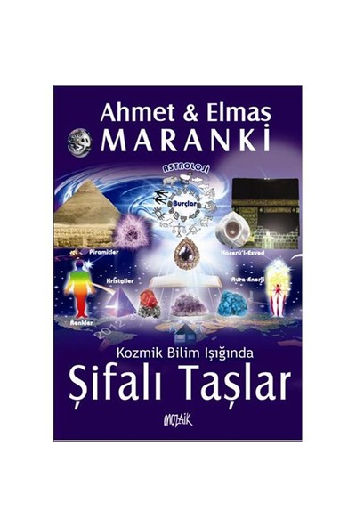 Kozmik Bilim Işığında Şifalı Taşlar-Ahmet Maranki