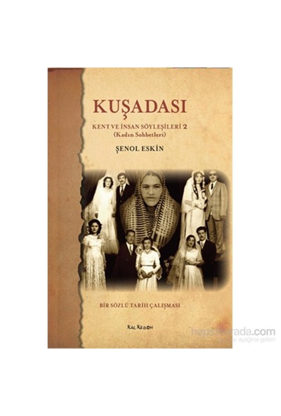 Kuşadası Kent Ve İnsan Söyleşileri – 2 (Kadın Sohbetleri)-Şenol Eskin Kuşadası Kent Ve İnsan Söyleşileri – 2 (Kadın Sohbetleri)-Şenol Eskin