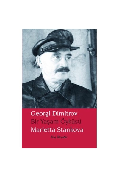 Georgi Dimitrov: Bir Yaşam Öyküsü-Marietta Stankova