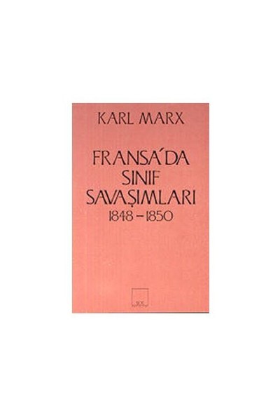 Fransa’da Sınıf Savaşımları 1848-1850