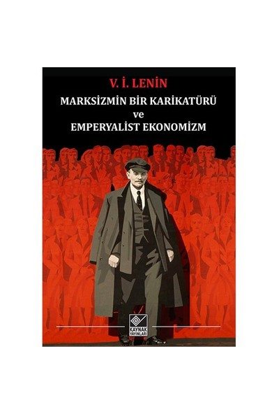 Marksizmin Bir Karikatürü Ve Emperyalist Ekonomizm-Vladimir İlyiç Lenin