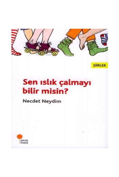 Sen Islık Çalmayı Bilir Misin? Sen Islık Çalmayı Bilir Misin?