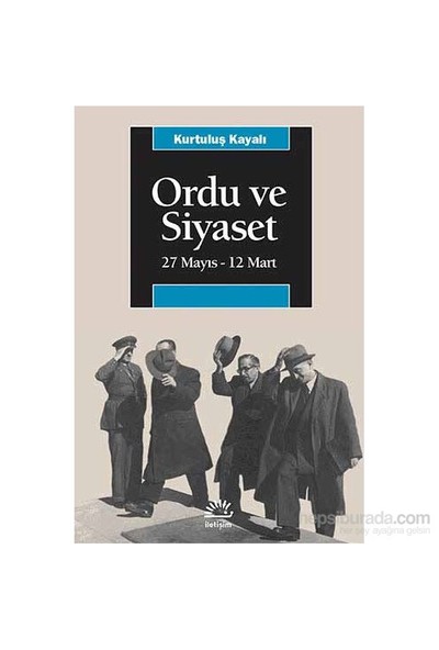 Ordu Ve Siyaset-Kurtuluş Kayalı Ordu Ve Siyaset-Kurtuluş Kayalı