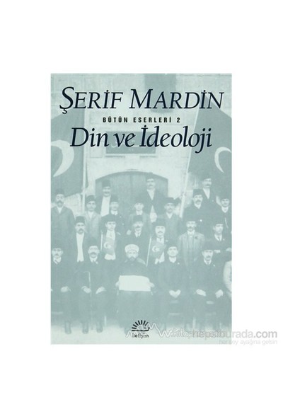 Din Ve İdeoloji - Şerif Mardin Din Ve İdeoloji - Şerif Mardin