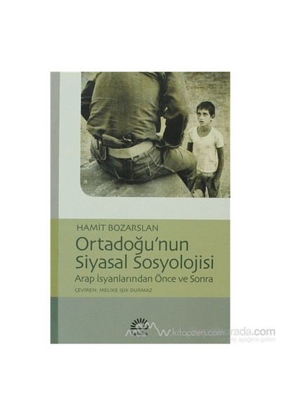 Ortadoğunun Siyasal Sosyolojisi-Hamit Bozarslan Ortadoğunun Siyasal Sosyolojisi-Hamit Bozarslan