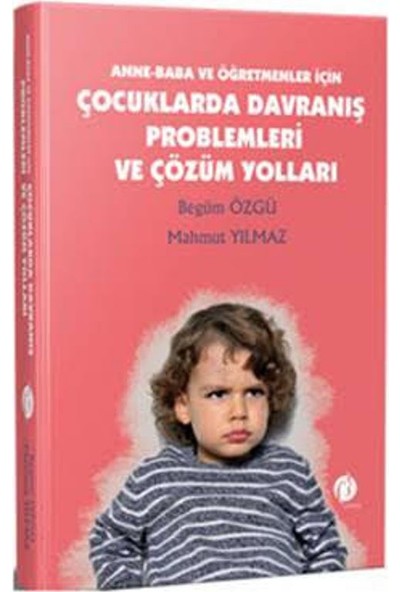 Çocuklarda Davranış Problemleri Ve Çözüm Yolları