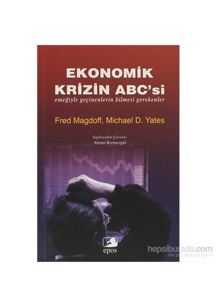 Ekonomik Krizin Abc'Si-Michael D. Yates Kitabı ve Fiyatı