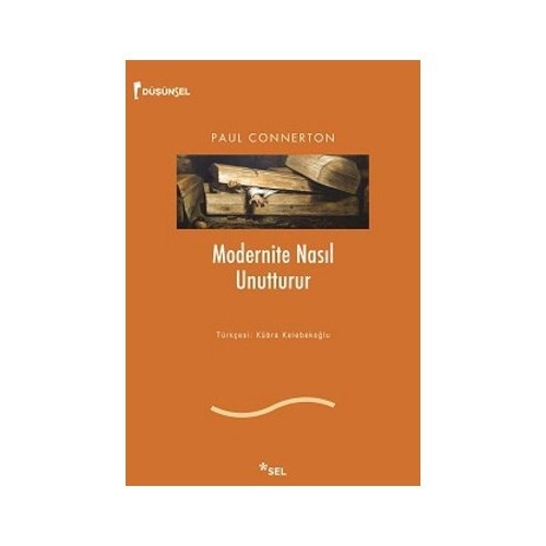 Modernite Nasıl Unutturur-Paul Connerton Kitabı ve Fiyatı