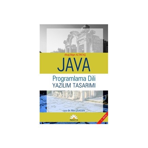 Java Programlama Dili ve Yazılım Tasarımı - Altuğ B. Kitabı