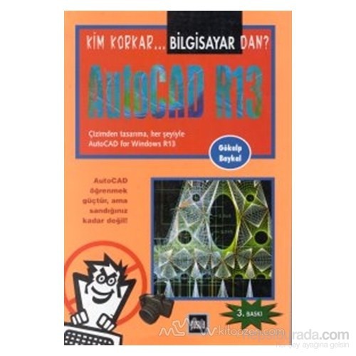 Autocad R13 Çizimden Tasarıma, Her Şeyiyle Autocad For Kitabı