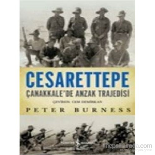 Cesarettepe Çanakkalede Anzak Trajedisi-Peter Burness Kitabı