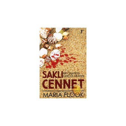 Saklı Cennet - Bir Cinayetin Gerçek Hikayesi-Maria Flook Kitabı