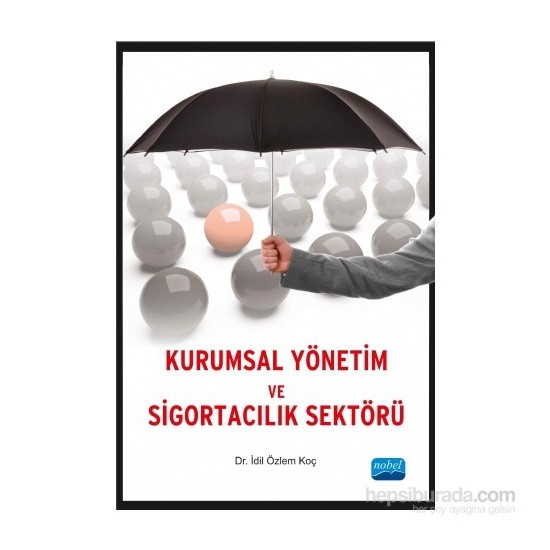 Kurumsal Yönetim Ve Sigortacılık Sektörü-İdil Özlem Koç Kitabı