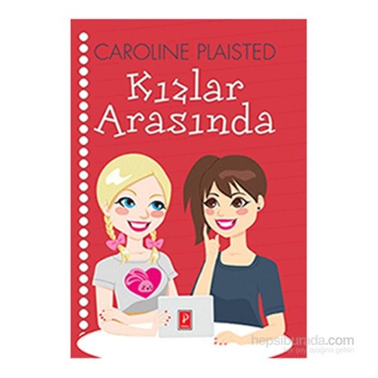 Kızlar Arasında-Caroline Plaisted Kitabı ve Fiyatı - Hepsiburada