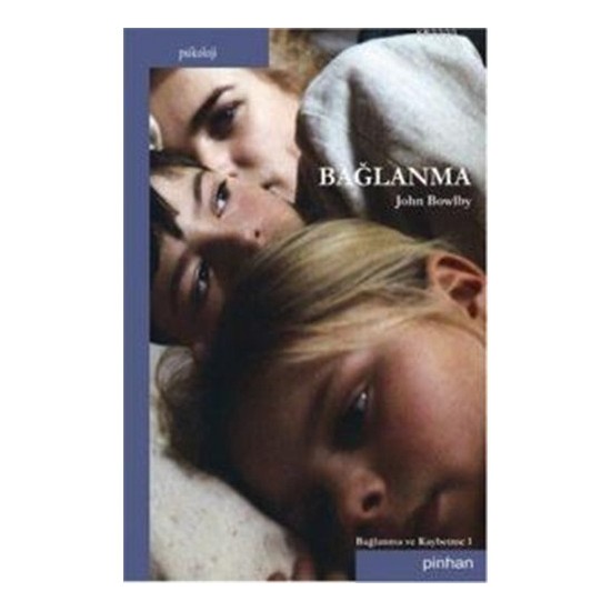 Bağlanma Ve Kaybetme -1-John Bowlby Kitabı ve Fiyatı