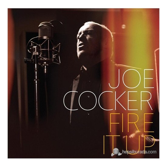 Joe Cocker – Fire It Up (CD) Fiyatı - Taksit Seçenekleri