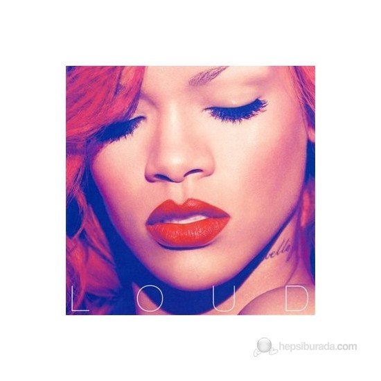 Rihanna - Loud (Deluxe Edition) Fiyatı - Taksit Seçenekleri