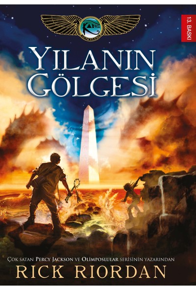 Kane Günceleri 3 Yılanın Gölgesi - Rick Riordan Kane Günceleri 3 Yılanın Gölgesi - Rick Riordan