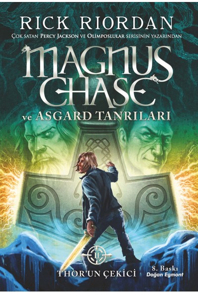 Magnus Chase Ve Asgard Tanrıları: Thor’Un Çekici - Rick Riordan Magnus Chase Ve Asgard Tanrıları: Thor’Un Çekici - Rick Riordan