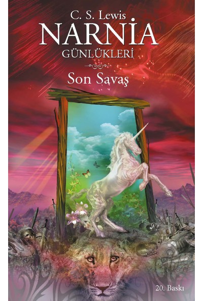 Narnia Günlükleri 7 - Son Savaş - Clive Staples Lewis