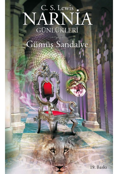 Narnia Günlükleri 6 - Gümüş Sandalye - Clive Staples Lewis