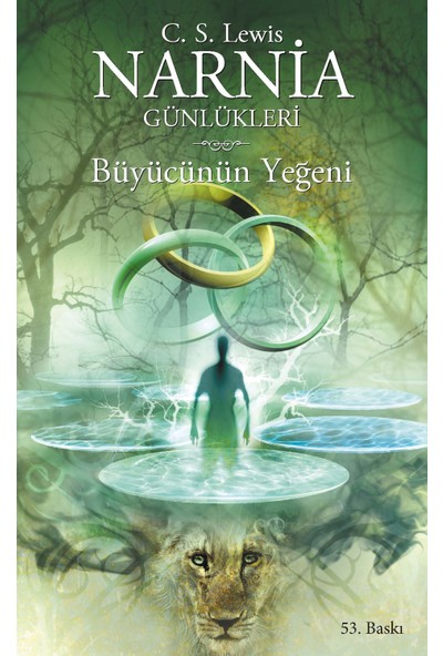 Narnia Günlükleri 1 : Büyücünün Yeğeni - Clive Staples Lewis