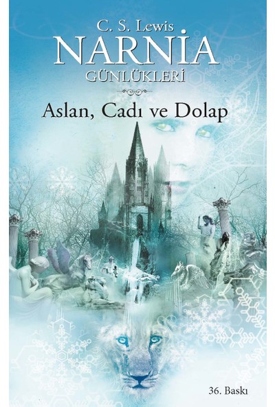 Narnia Günlükleri 2 - Aslan, Cadı ve Dolap - Clive Staples Lewis