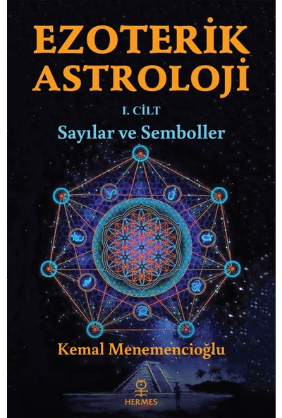 Ezoterik Astroloji - 1. Cilt - Kemal Menemencioğlu Ezoterik Astroloji - 1. Cilt - Kemal Menemencioğlu