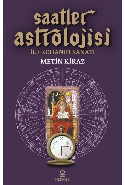 Saatler Astrolojisi ile Kehanet Sanatı - Metin Kiraz