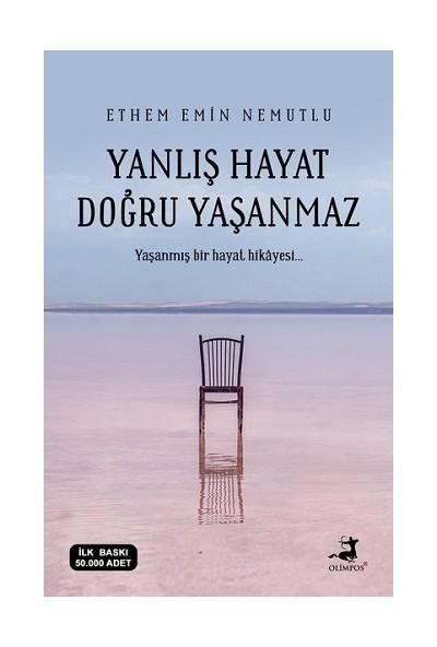 Yanlış Hayat Doğru Yaşanmaz - Ethem Emin Nemutlu Yanlış Hayat Doğru Yaşanmaz - Ethem Emin Nemutlu
