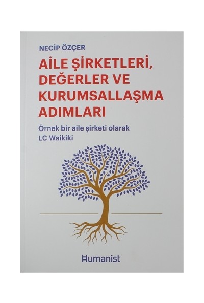 aile Şirketleri, Değerler ve Kurumsallaşma Adımları - Necip Özçer