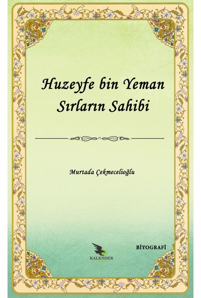 Huzeyfe Bin Yeman Sırların Sahibi - Murtada Çekmecelioğlu