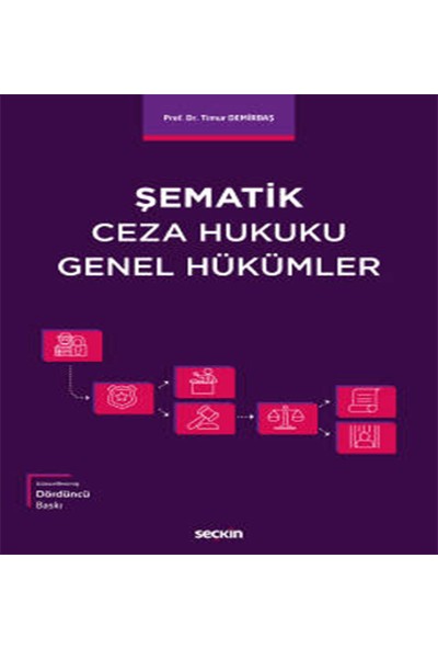 Şematik Ceza Hukuku Genel Hükümler - Timur Demirbaş Şematik Ceza Hukuku Genel Hükümler - Timur Demirbaş