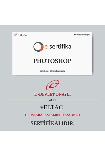 E-Sertifika Photoshop Eğitimi (E-Devlet / EETAC Onaylı Sertifikalı) E-Sertifika Photoshop Eğitimi (E-Devlet / EETAC Onaylı Sertifikalı)