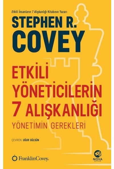 Etkili Yöneticilerin 7 Alışkanlığı - Stephen R. Covey Etkili Yöneticilerin 7 Alışkanlığı - Stephen R. Covey