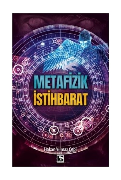 Metafizik Istihbarat - Hakan Yılmaz Çebi Metafizik Istihbarat - Hakan Yılmaz Çebi