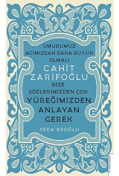 Cahit Zarifoğlu-Bize Sözlerimizden Çok Yüreğimizden Anlayan Gerek - Seda Eroğlu