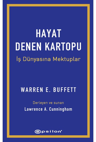 Hayat Denen Kartopu: Iş Dünyasına Mektuplar - Warren Buffett