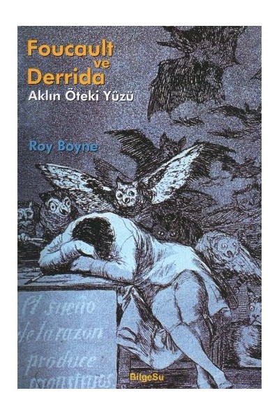 Foucault ve Derrida Aklın Öteki Yüzü - Roy Boyne Foucault ve Derrida Aklın Öteki Yüzü - Roy Boyne