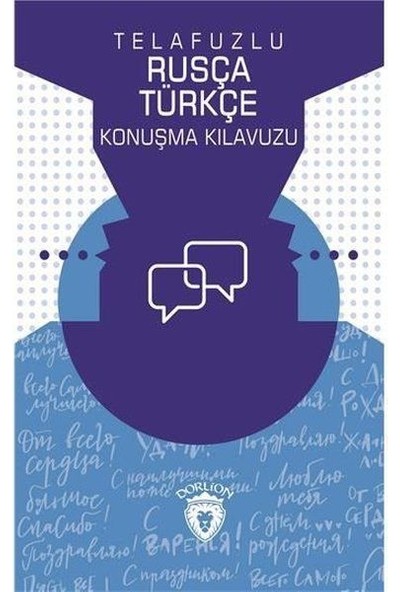 Telafuzlu Rusça Türkçe Konuşma Kılavuzu (Sözlük Ilaveli) - Metin Gökçe Telafuzlu Rusça Türkçe Konuşma Kılavuzu (Sözlük Ilaveli) - Metin Gökçe
