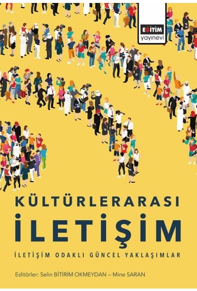 Kültürlerarası Iletişim - Iletişim Odaklı Güncel Yaklaşımlar - Mine Saran Kültürlerarası Iletişim - Iletişim Odaklı Güncel Yaklaşımlar - Mine Saran