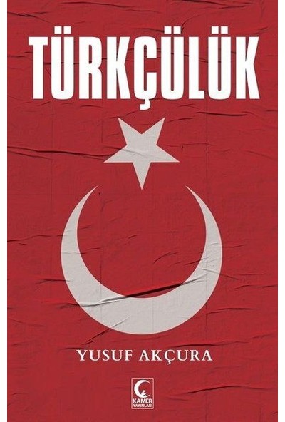 Türkçülük - Yusuf Akçura Türkçülük - Yusuf Akçura